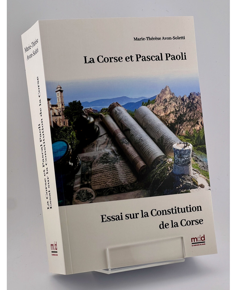 La Constitution corse selon Pascal Paoli : l’ouvrage de Marie-Thérèse Avon-Soletti enfin réédité